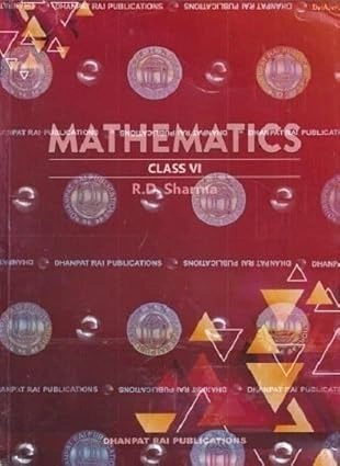 Mathematics - R.D. Sharma - Class 6 CBSE [Session 2025-26]