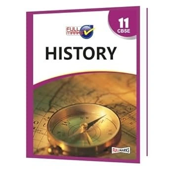 Full marks CBSE Support Book History Class 11 CBSE Exam 2024 - 25
